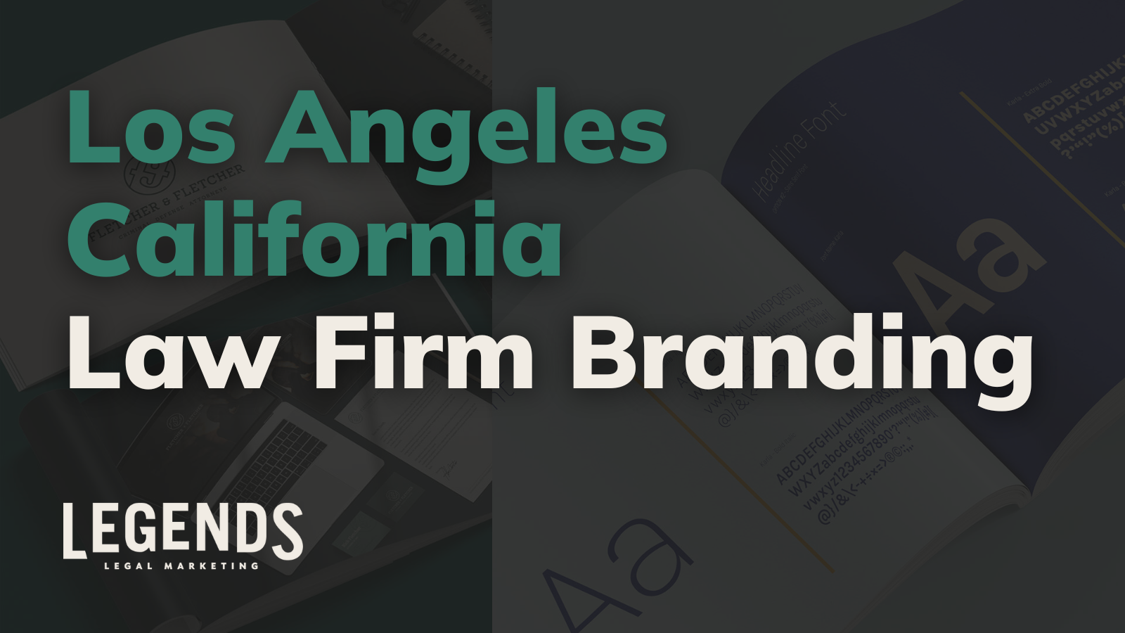 Los Angeles Law Firm Branding | Legends Legal Marketing