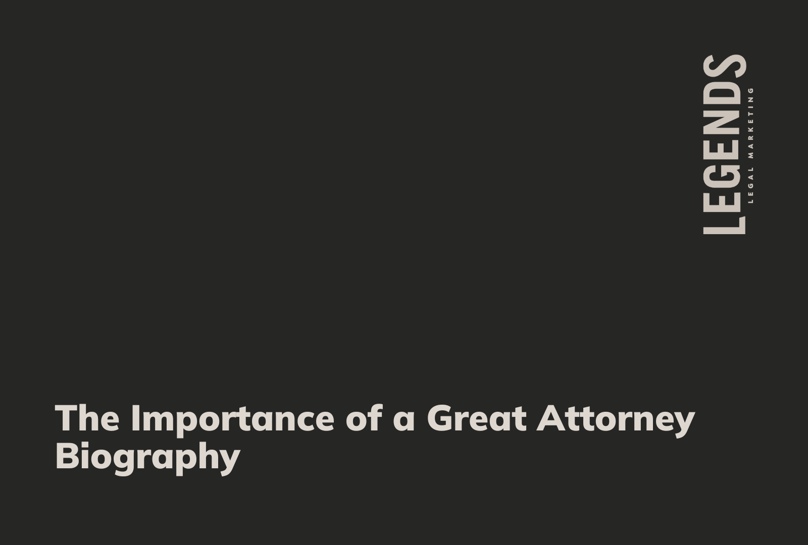 The Importance of a Great Attorney Biography